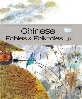 Chinese Fables & Folktales (II) by MA ZHENG | Goodreads