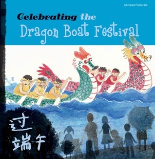 Celebrating the Dragon Boat Festival by Tang Sanmu | Goodreads