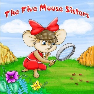 The Five Mouse Sisters by Rachel Yu | Goodreads