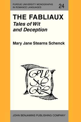 The Fabliaux: Tales of Wit and Deception by Mary Jane Stearns Schenck ...