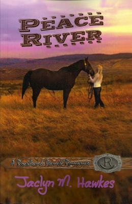 Peace River (Rockland Ranch, #1) by Jaclyn M. Hawkes | Goodreads