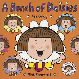 A Bunch of Daisies. Kes Gray & Nick Sharratt by Kes Gray | Goodreads