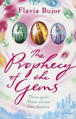 The Prophecy of the Gems by Flavia Bujor | Goodreads