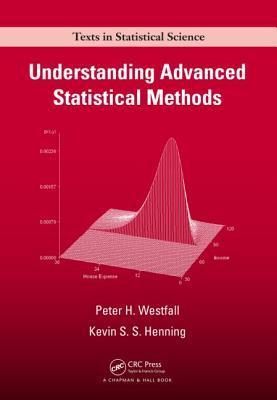 Understanding Advanced Statistical Methods by Peter Westfall | Goodreads