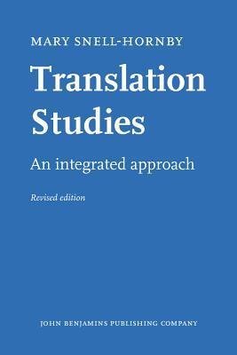 Translation Studies: An integrated approach by Mary Snell-Hornby ...