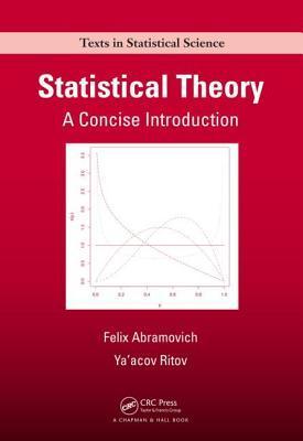 Statistical Theory: A Concise Introduction by Felix Abramovich | Goodreads