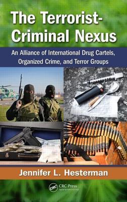 The Terrorist-Criminal Nexus: An Alliance of International Drug Cartels ...