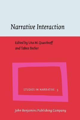 Narrative Interaction (Studies in Narrative) by Uta M. Quasthoff | Goodreads