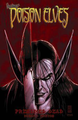 Poison Elves: Presumed Dead TP by Robb Horan | Goodreads