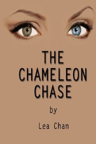 The Chameleon Chase by Lea Chan | Goodreads