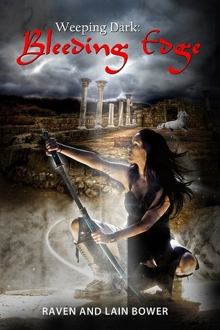 Bleeding Edge (Weeping Dark, #1) by Raven Bower | Goodreads