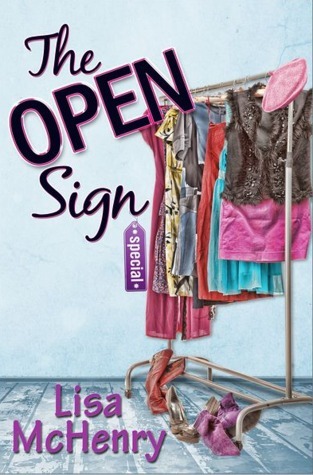 The Open Sign (Consignment, #1) by Lisa McHenry | Goodreads