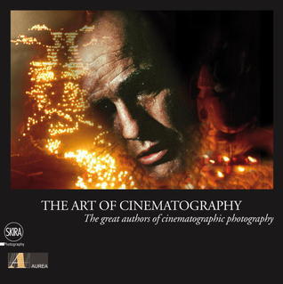 The Art of Cinematography by Bob Fisher | Goodreads