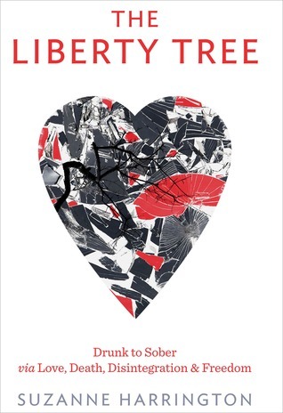 The Liberty Tree: Drunk to Sober Via Love, Death, Disintegration ...