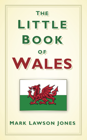 The Little Book of Wales by Mark Lawson-Jones | Goodreads