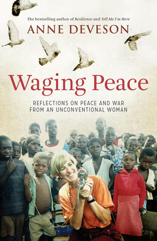 Waging Peace: Reflections on Peace and War from an Unconventional Woman ...