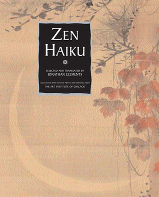 Zen Haiku by Jonathan Clements | Goodreads