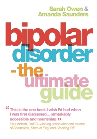 Bipolar Disorder: The Ultimate Guide by Sarah Owen | Goodreads