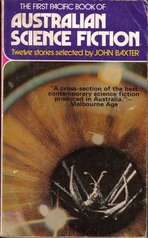 The first Pacific Book of Australian Science Fiction by John Baxter ...