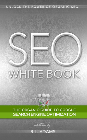SEO White Book - The Organic Guide to Google Search Engine Optimization ...