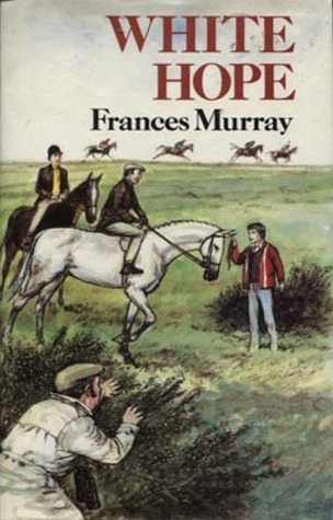 White Hope by Frances Murray | Goodreads