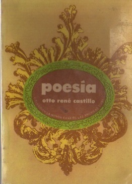 Poesía by Otto René Castillo | Goodreads