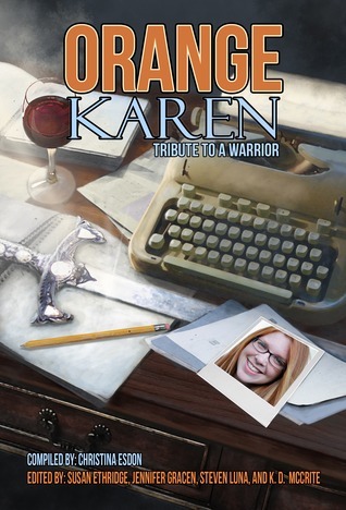 Orange Karen: Tribute to a Warrior by Susan Ethridge | Goodreads