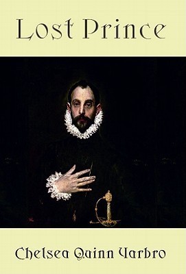 Lost Prince by Chelsea Quinn Yarbro | Goodreads