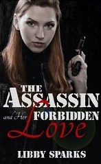 The Assassin and Her Forbidden Love by Libby Sparks | Goodreads