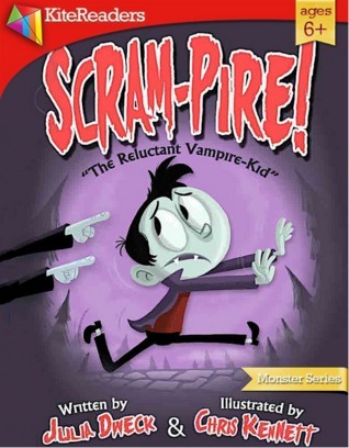 Scram-Pire: The Reluctant Kid-Vampire by Julia Dweck | Goodreads