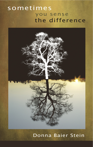 Sometimes You Sense the Difference by Donna Baier-Stein | Goodreads