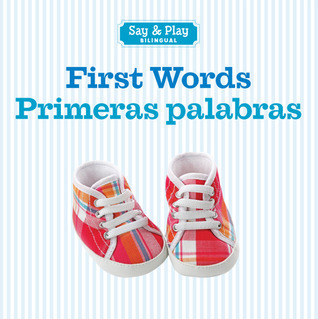 First Words/Primeras palabras (Say & Play) by Sterling Publishing ...