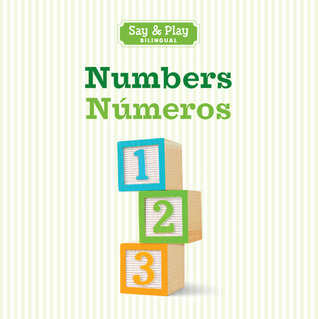 Numbers/Numeros (Say & Play) by Sterling Publishing | Goodreads