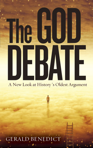 The God Debate: A New Look at History's Oldest Argument by Gerald ...