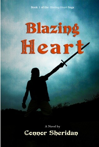 Blazing Heart by Connor Sheridan | Goodreads