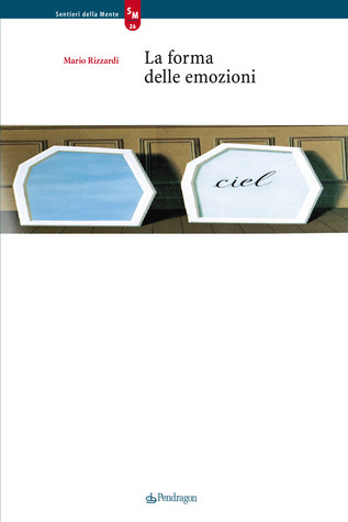 La forma delle emozioni by Mario Rizzardi | Goodreads