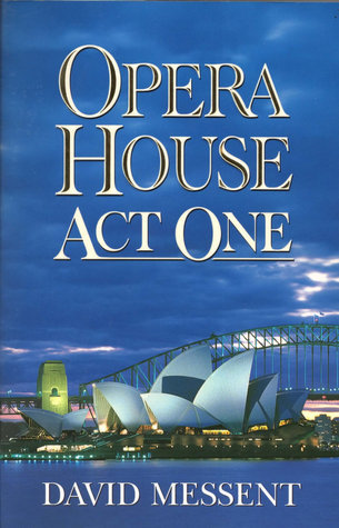 Opera House Act One by David Messent | Goodreads