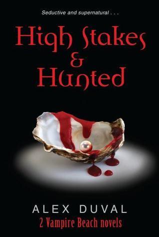 High Stakes & Hunted (Vampire Beach, #5-6) by Alex Duval | Goodreads