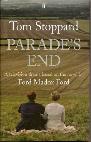 Parade's End: Based on the Novel by Tom Stoppard | Goodreads