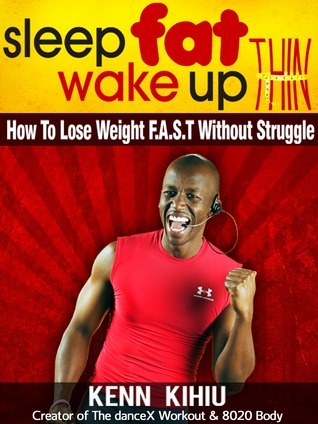 Sleep Fat Wake Up Thin: How To Lose Weight F.A.S.T Without Struggle by ...