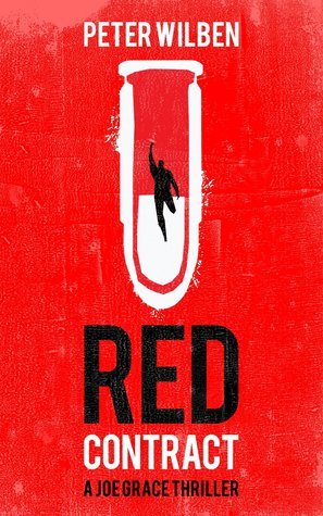Red Contract (Book 1, The Joe Grace Series) by Peter Wilben | Goodreads