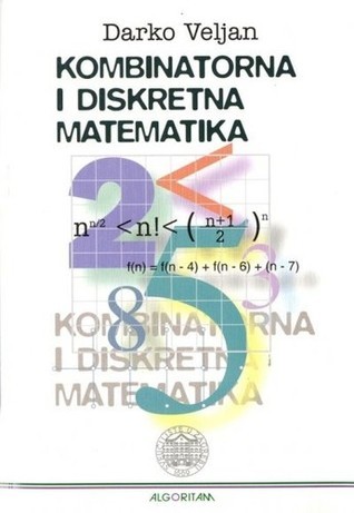 Kombinatorna i diskretna matematika by Darko Veljan | Goodreads