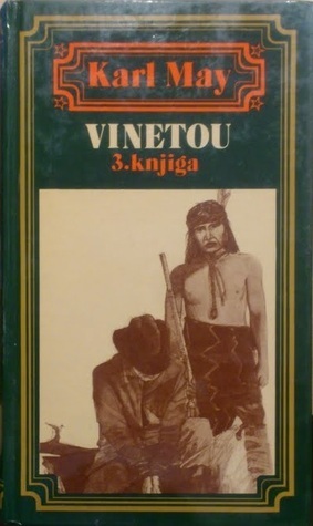 Vinetou - 3. knjiga by Karl May | Goodreads