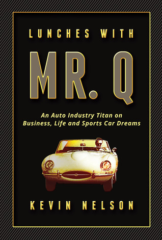 Lunches With Mr. Q by Kevin Nelson | Goodreads
