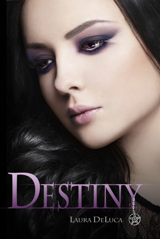 Destiny (Destiny, #1) by Laura DeLuca | Goodreads