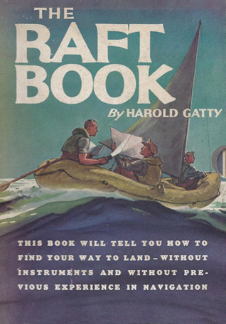The Raft Book by Harold Gatty | Goodreads