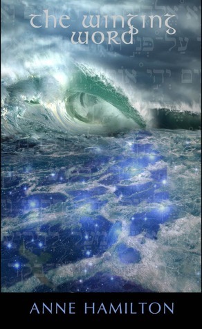 The Winging Word by Anne Hamilton | Goodreads