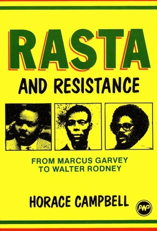Rasta and Resistance: From Marcus Garvey to Walter Rodney by Horace ...