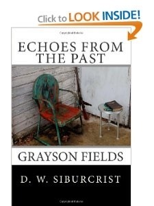 Echoes from the Past:Grayson Fields by D.W. Siburcrist | Goodreads
