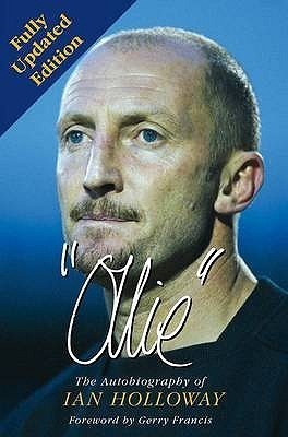 Ollie: The Autobiography Of Ian Holloway by Ian Holloway | Goodreads